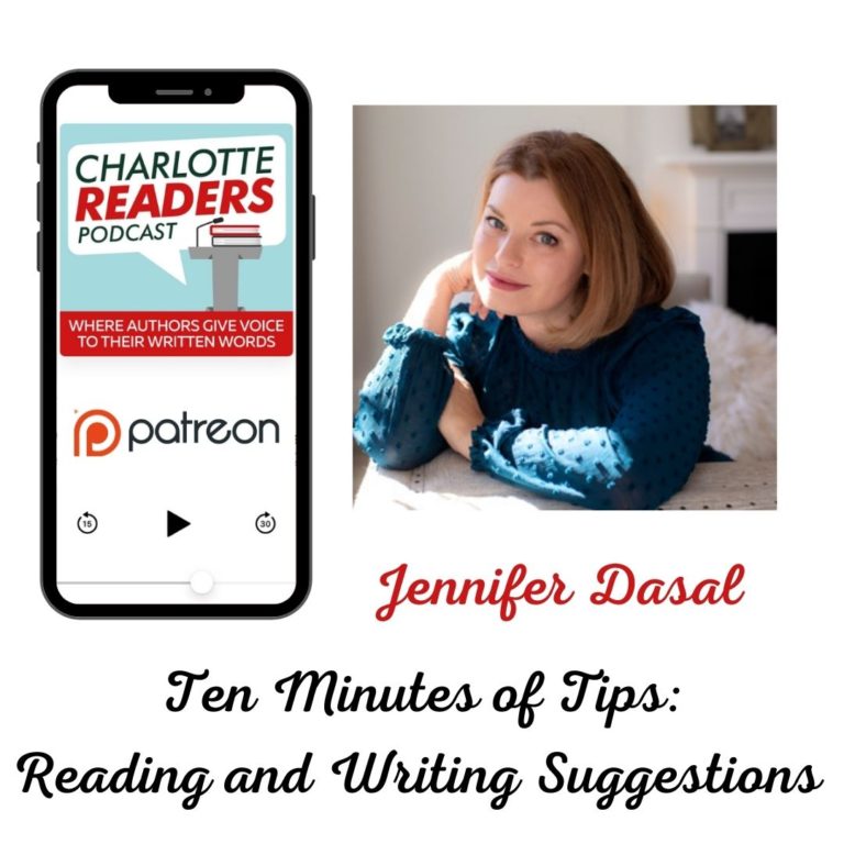 Ten Minutes of Tips With Author Jennifer Dasal - Charlotte Readers Podcast